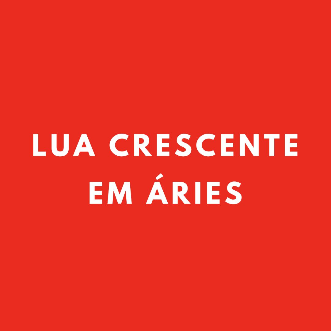 LUA CRESCENTE EM ÁRIES ⋆ Titi Vidal | Titi Vidal